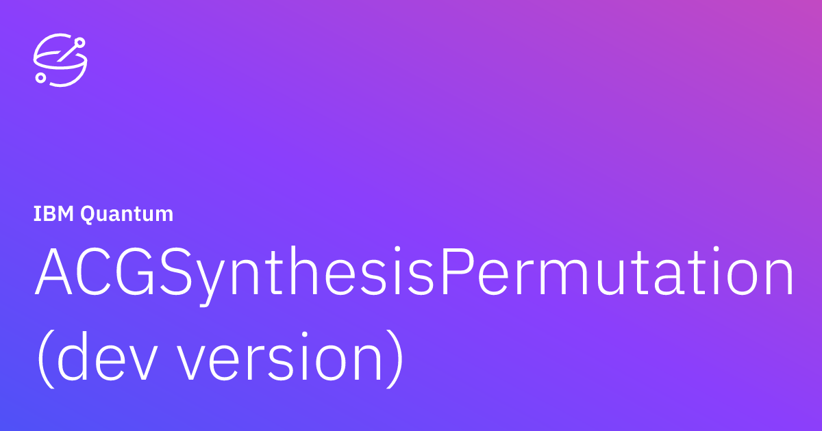 ACGSynthesisPermutation (dev version) | IBM Quantum Documentation