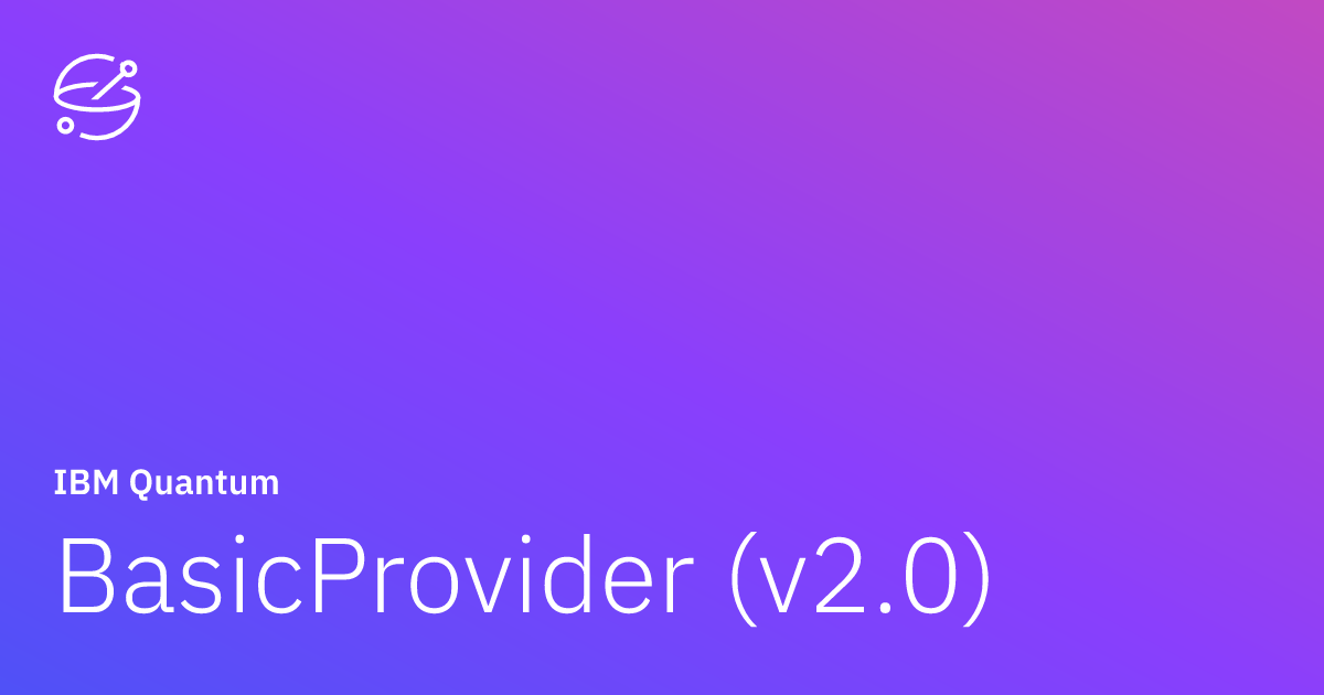 BasicProvider (v2.0) | IBM Quantum Documentation