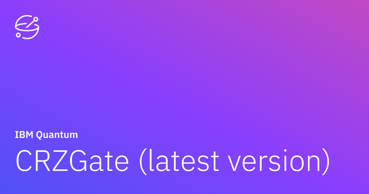 CRZGate (latest version) | IBM Quantum Documentation