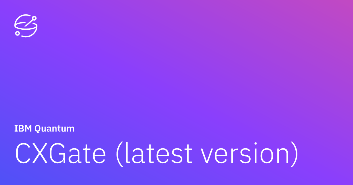 CXGate (latest version) | IBM Quantum Documentation
