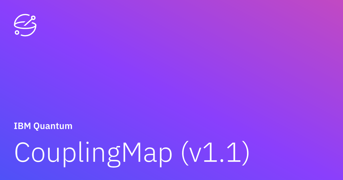 CouplingMap (v1.1) | IBM Quantum Documentation