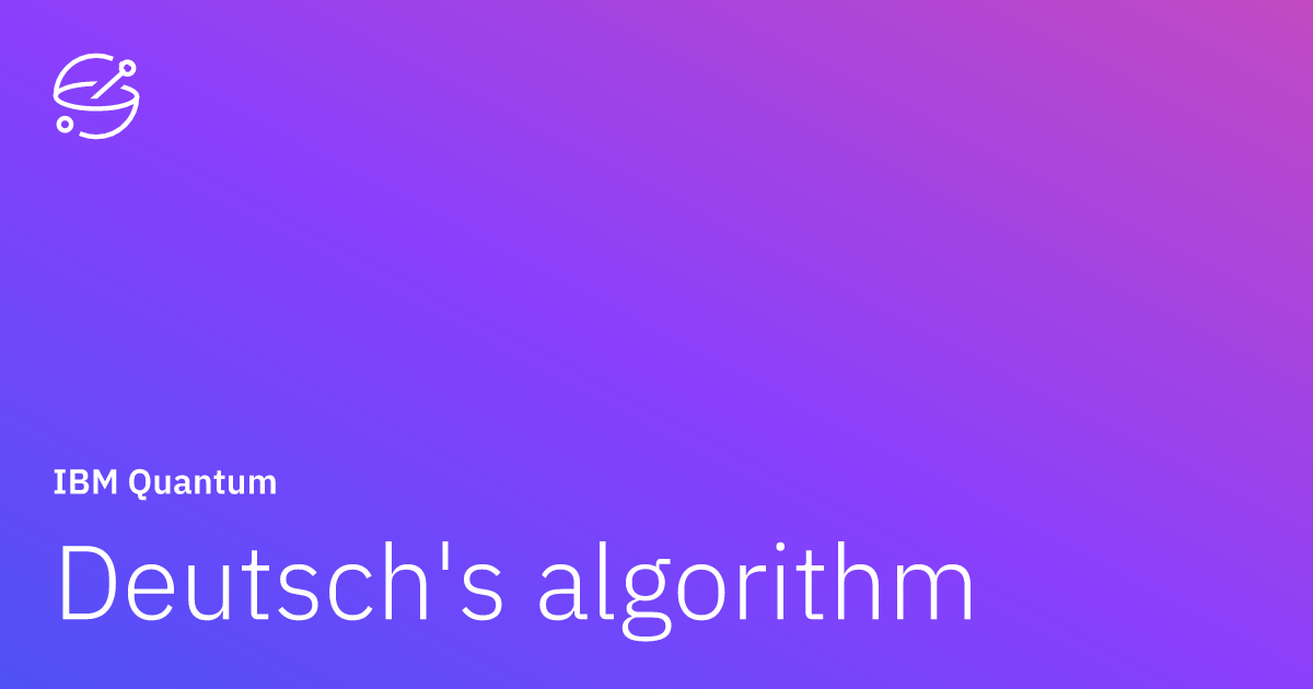 Deutsch's algorithm | IBM Quantum Learning