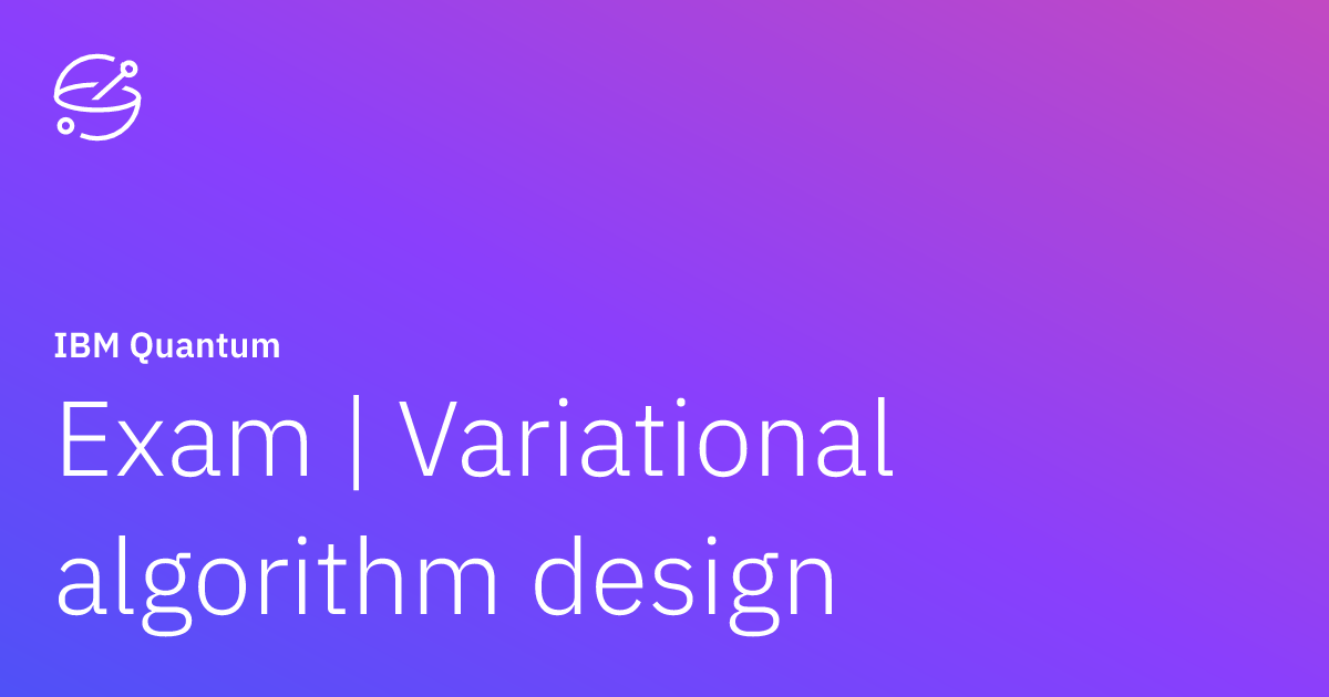Exam | Variational algorithm design | IBM Quantum Learning