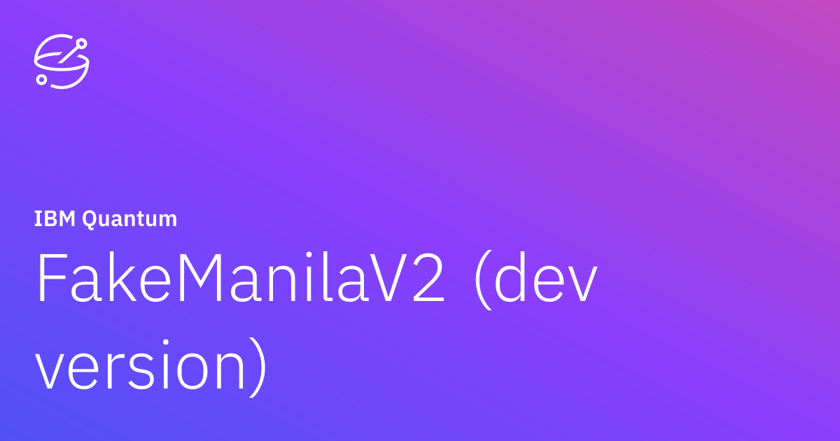 FakeManilaV2 (dev version) | IBM Quantum Documentation