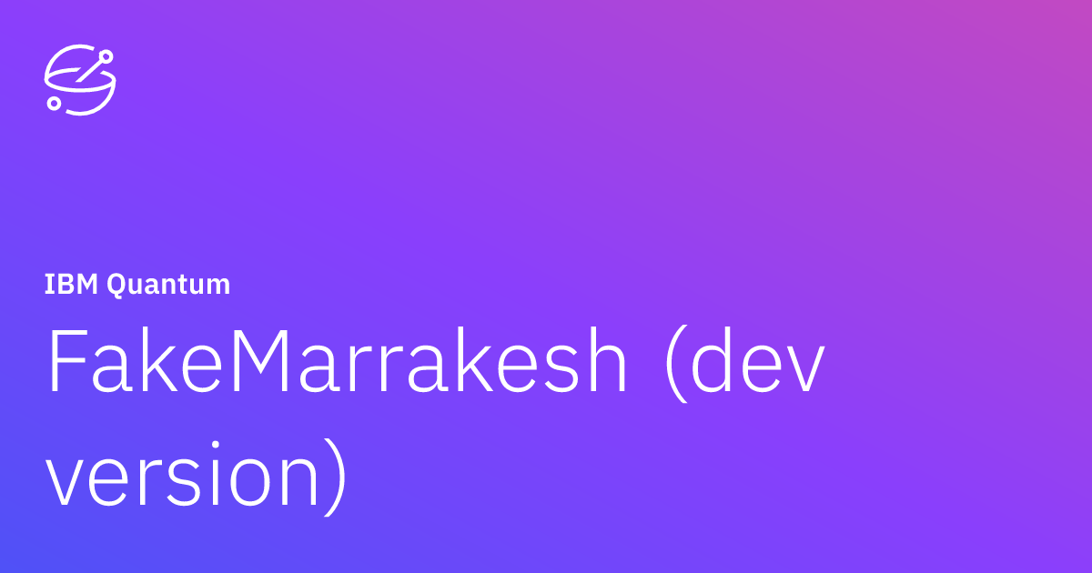 FakeMarrakesh (dev version) | IBM Quantum Documentation
