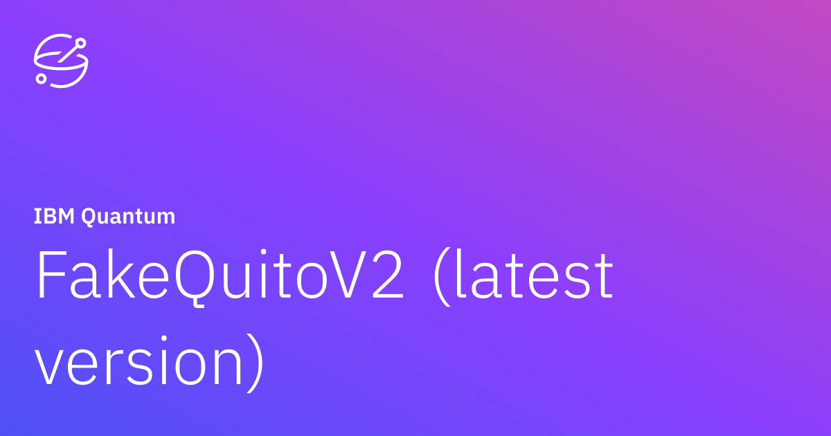 FakeQuitoV2 (latest version) | IBM Quantum Documentation
