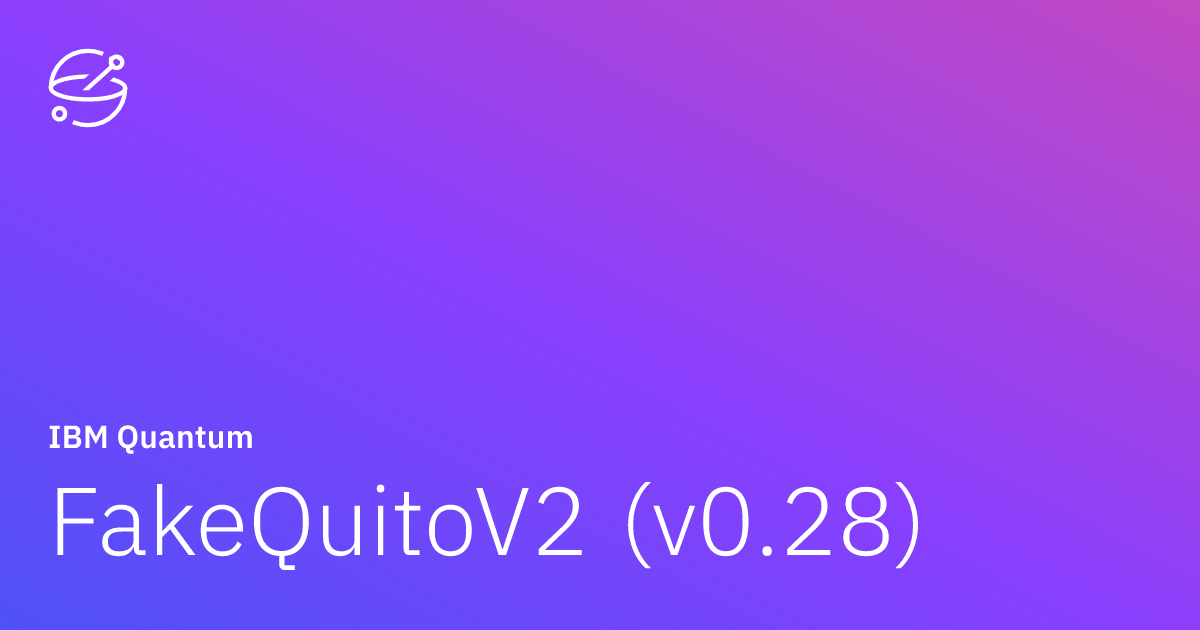 FakeQuitoV2 (v0.28) | IBM Quantum Documentation
