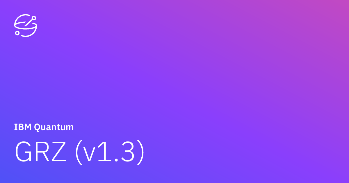 GRZ (v1.3) | IBM Quantum Documentation