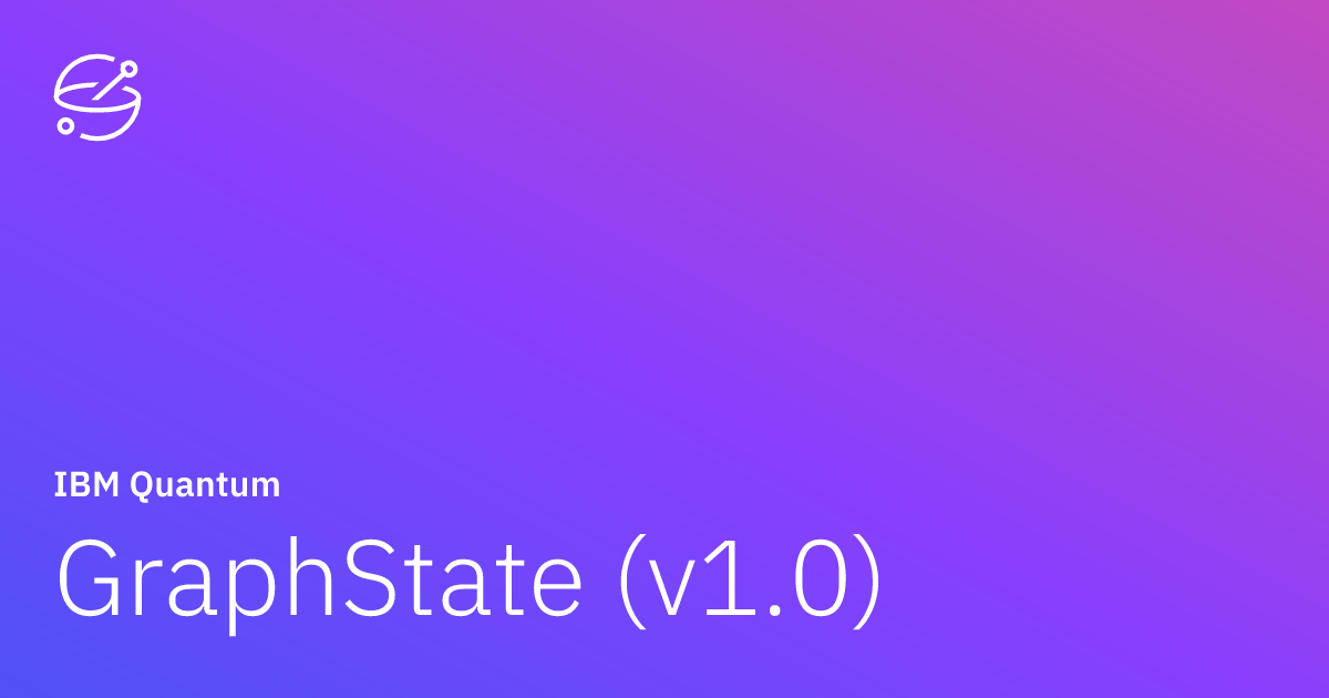 GraphState (v1.0) | IBM Quantum Documentation