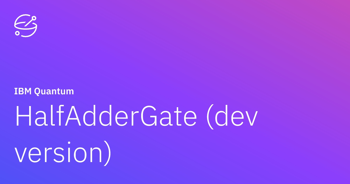 HalfAdderGate (dev version) | IBM Quantum Documentation