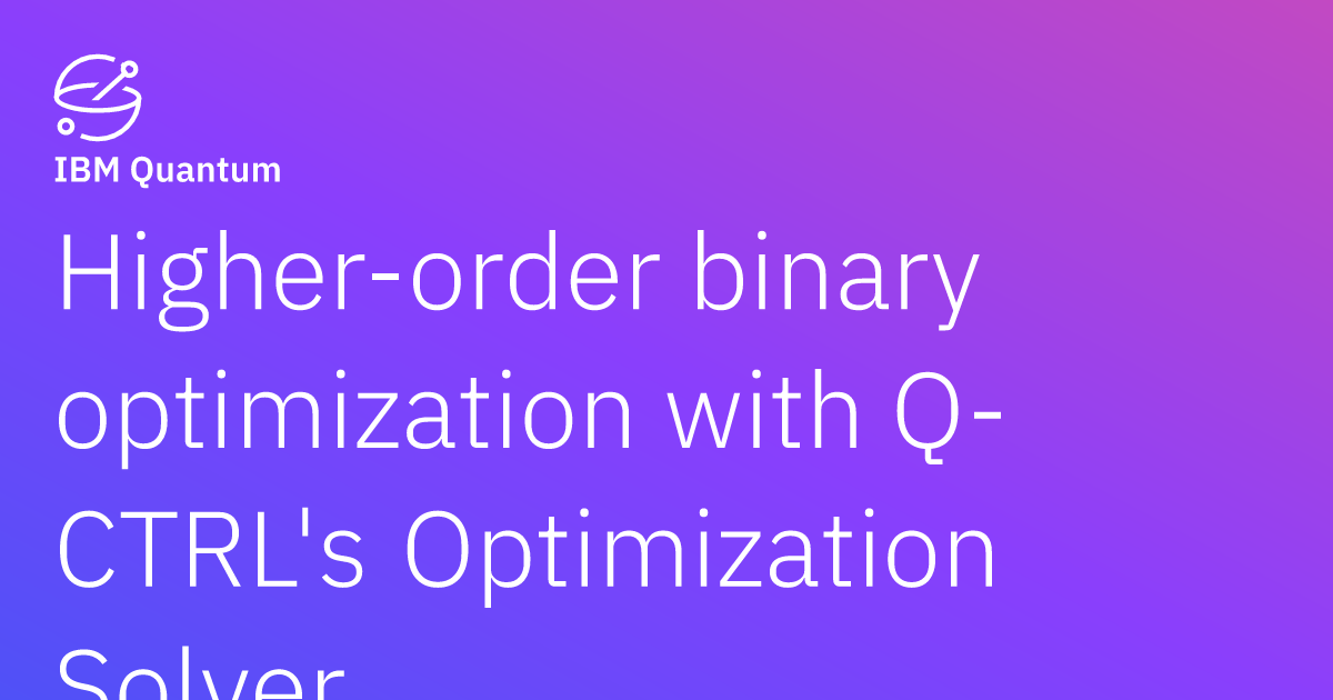 Higher Order Binary Optimization With Q Ctrls Optimization Solver
