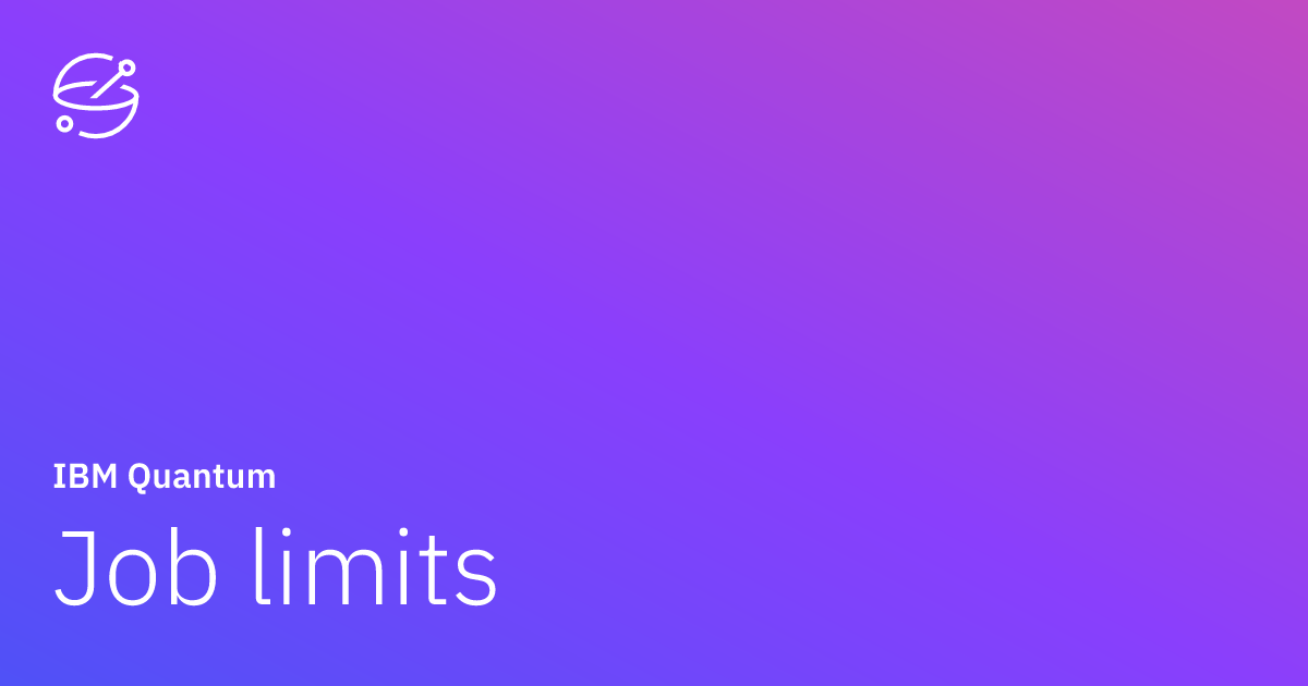 Job limits | IBM Quantum Documentation