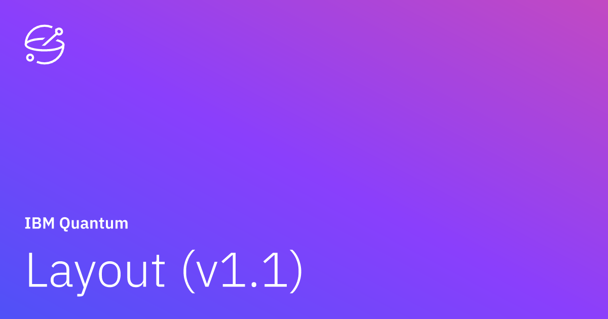 Layout (v1.1) | IBM Quantum Documentation