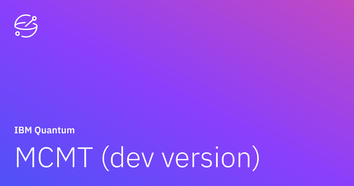 MCMT (dev version) | IBM Quantum Documentation