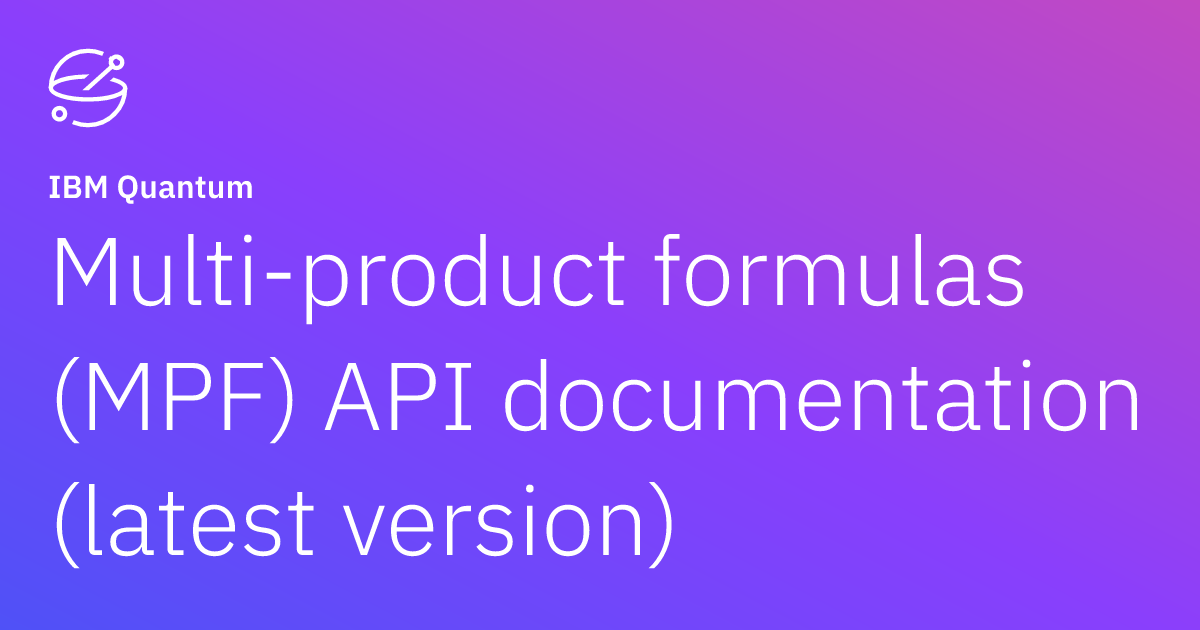 Multi-product formulas (MPF) API documentation (latest version) | IBM ...