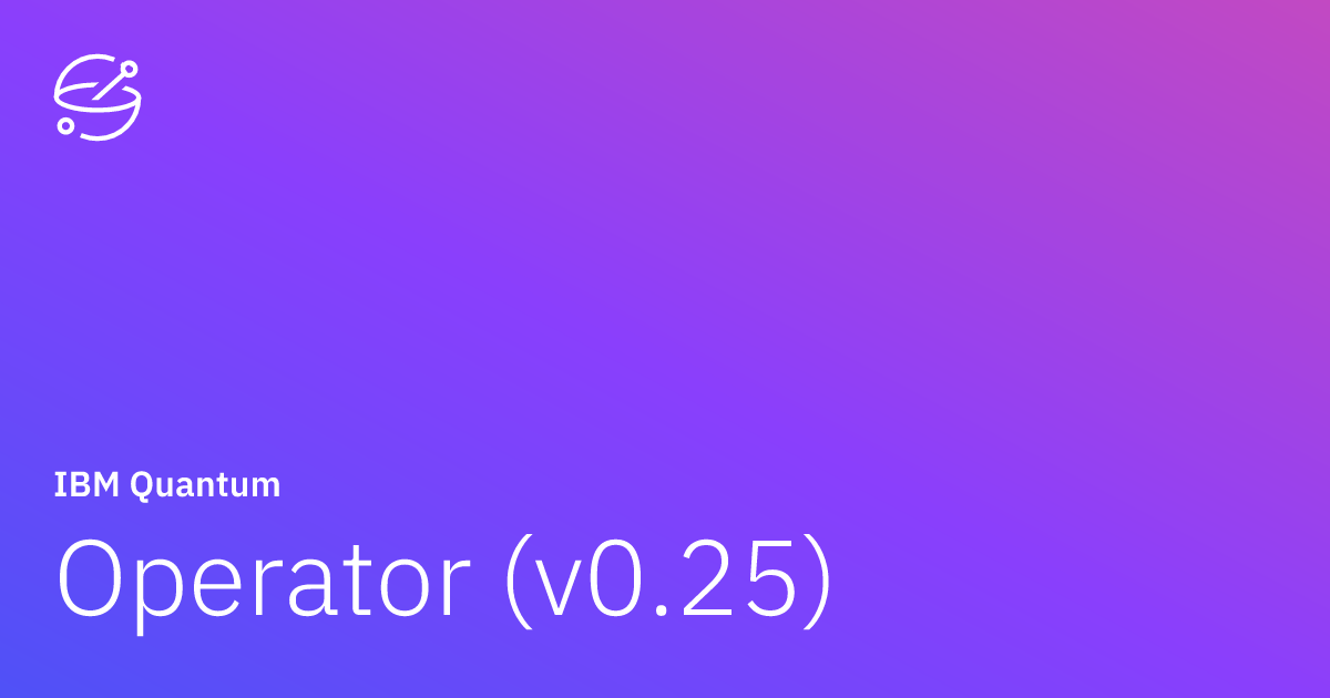 Operator (v0.25) | IBM Quantum Documentation