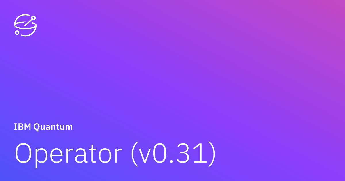 Operator (v0.31) | IBM Quantum Documentation