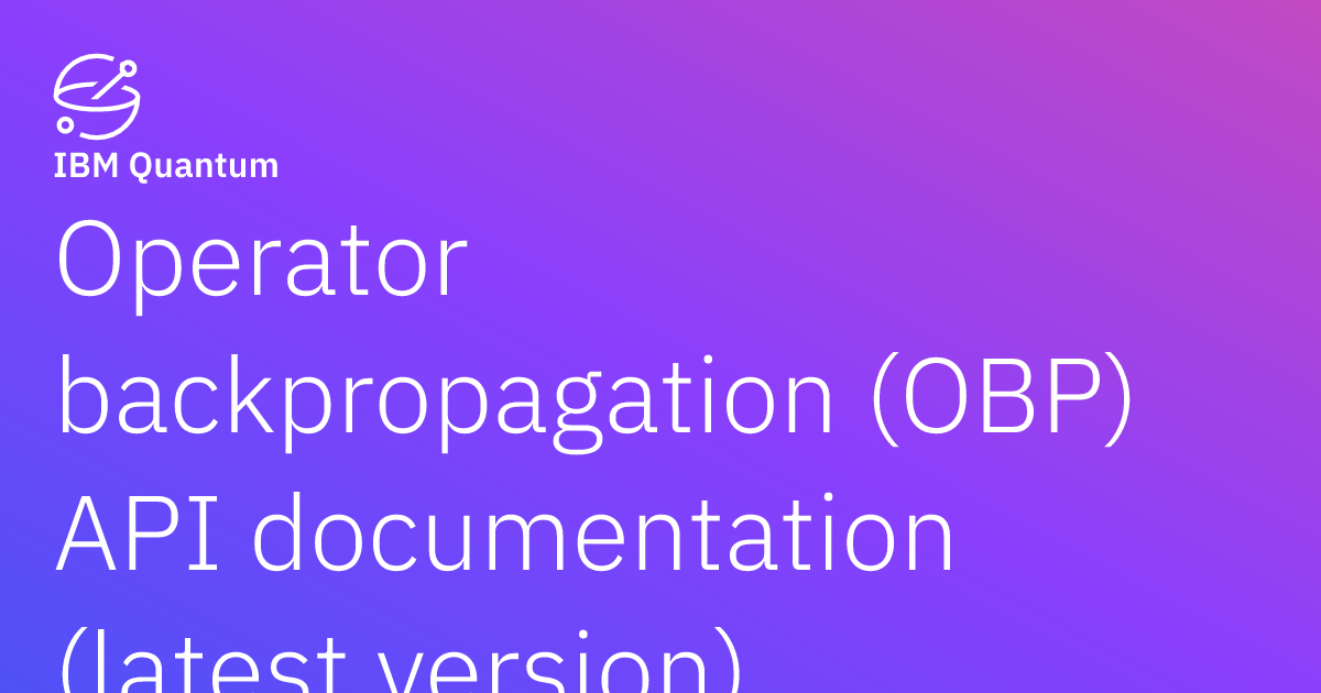 Operator backpropagation (OBP) API documentation (latest version) | IBM ...