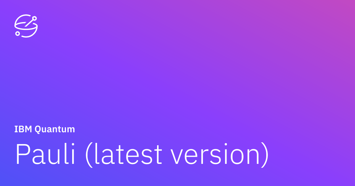 Pauli (latest version) | IBM Quantum Documentation