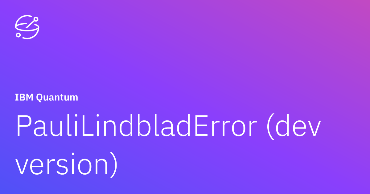 PauliLindbladError (dev version) | IBM Quantum Documentation