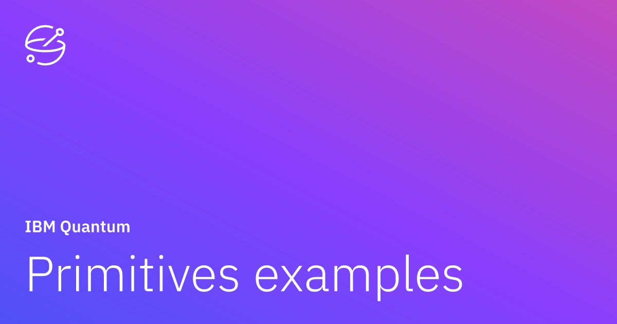 Primitives examples | IBM Quantum Documentation