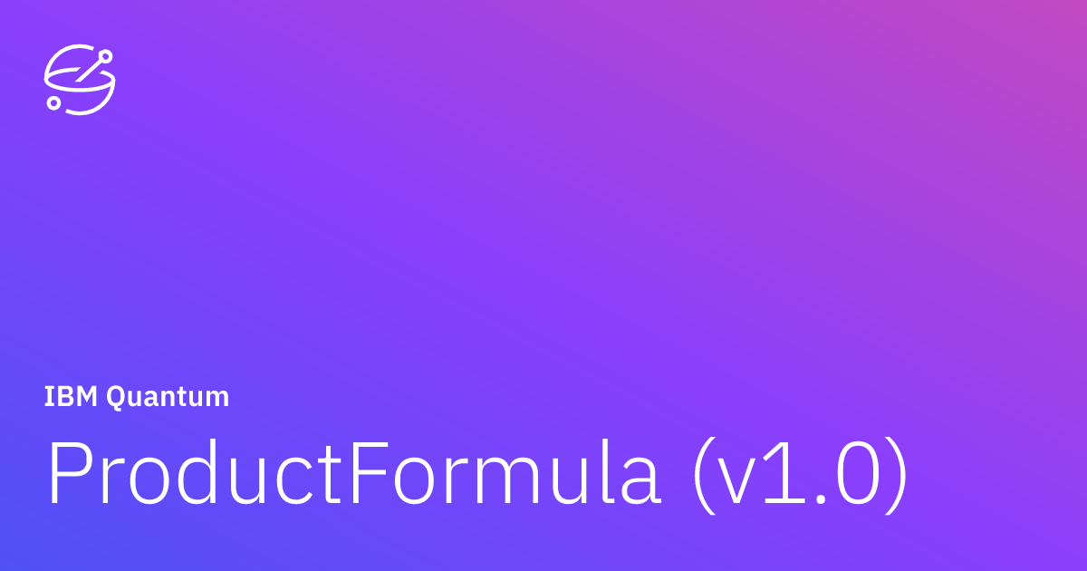 ProductFormula (v1.0) | IBM Quantum Documentation