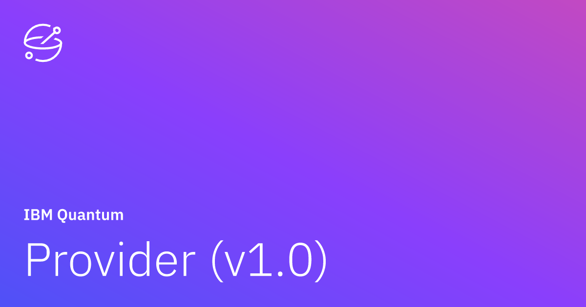 Provider (v1.0) | IBM Quantum Documentation