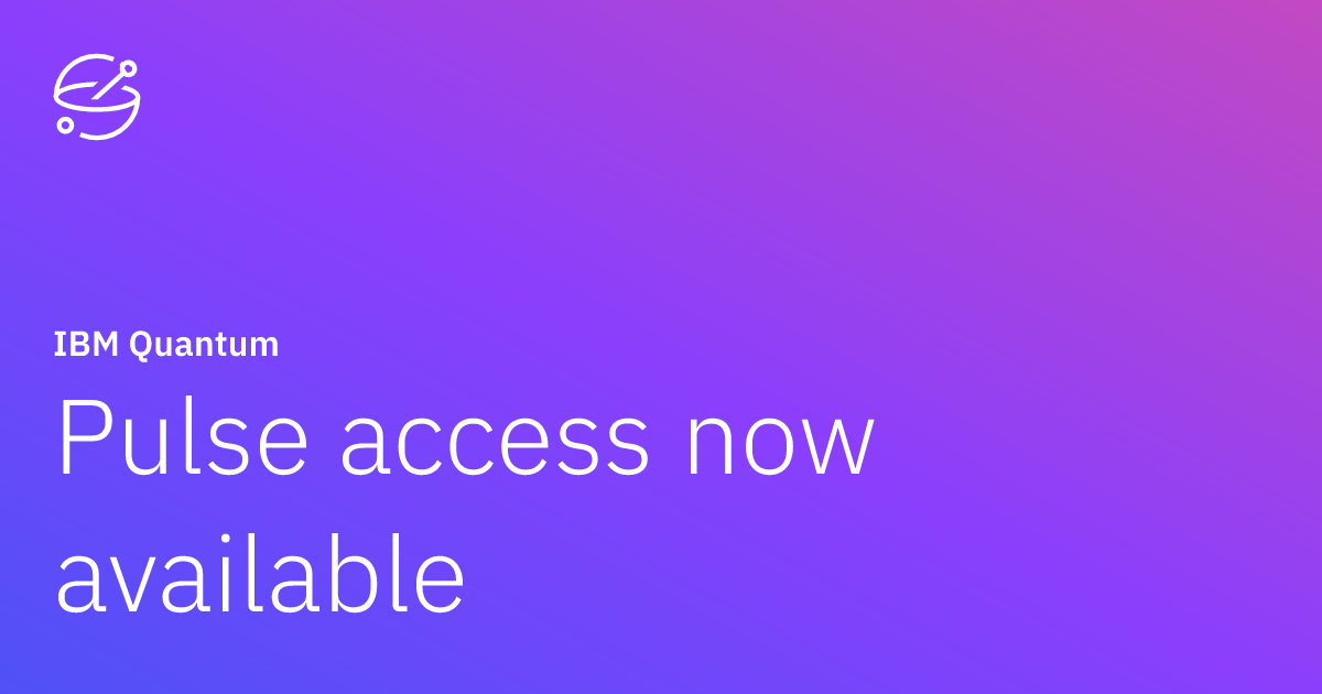 Pulse access now available | IBM Quantum Documentation