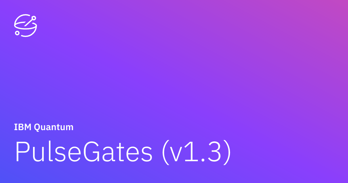PulseGates (v1.3) | IBM Quantum Documentation