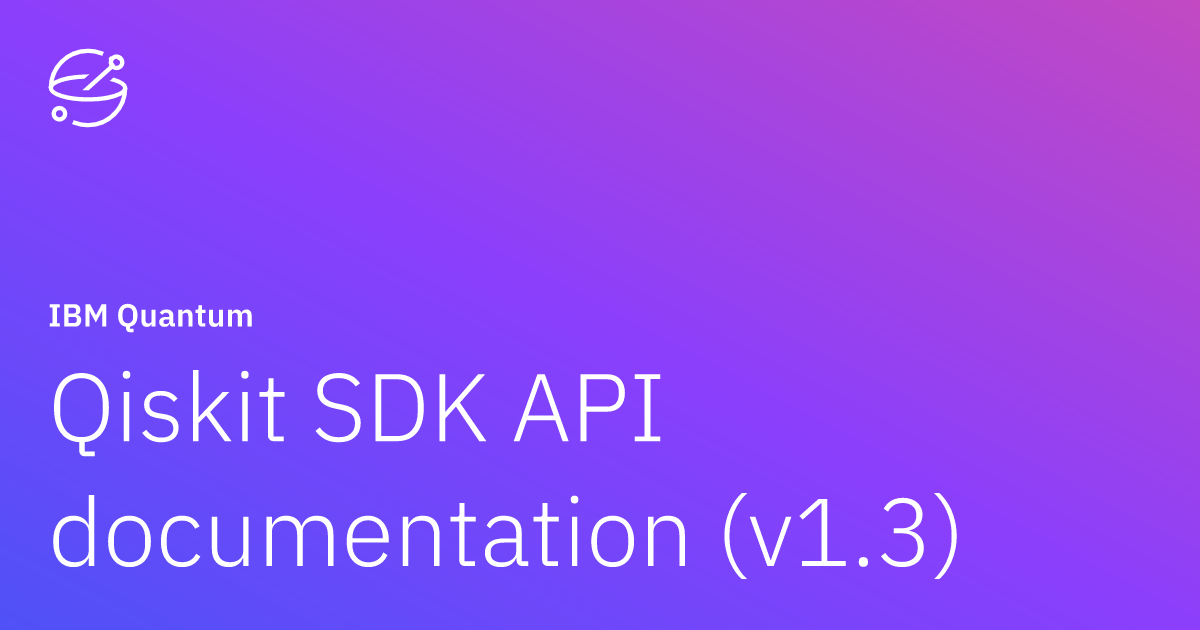 Qiskit SDK API documentation (v1.3) | IBM Quantum Documentation