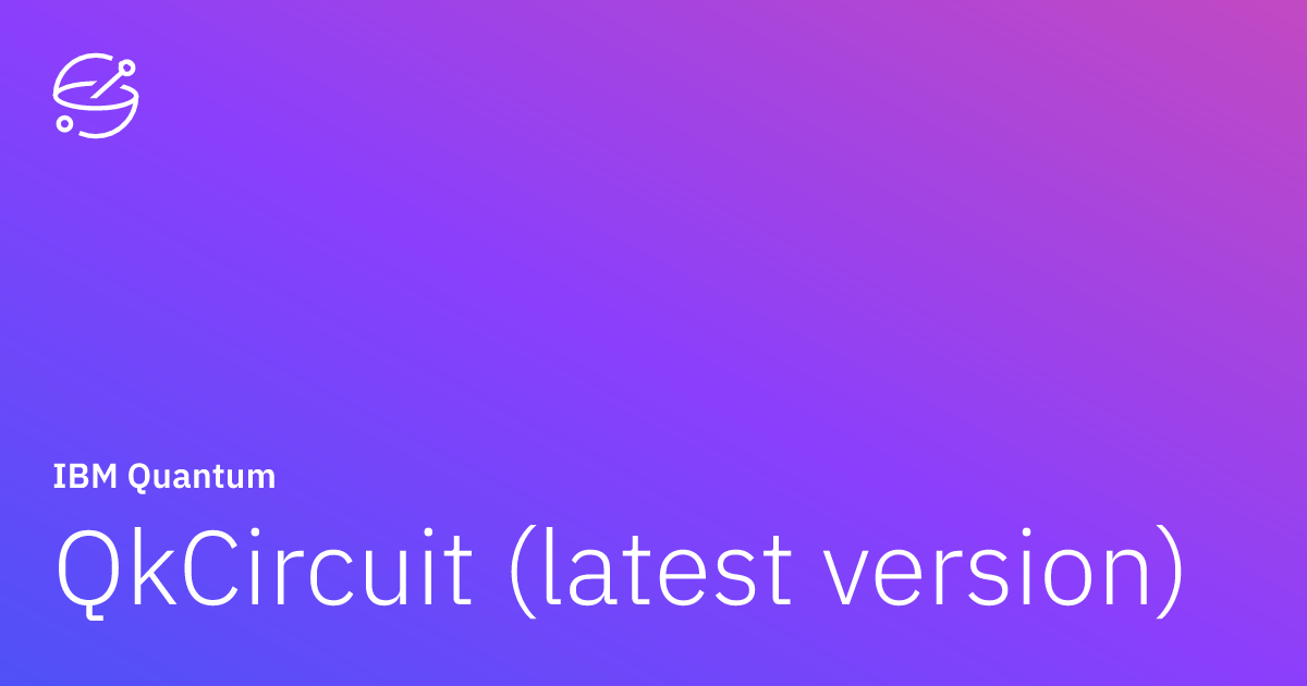 QkCircuit (latest version) | IBM Quantum Documentation