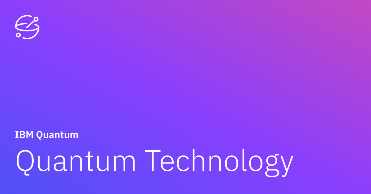 Quantum Technology | IBM Quantum Learning