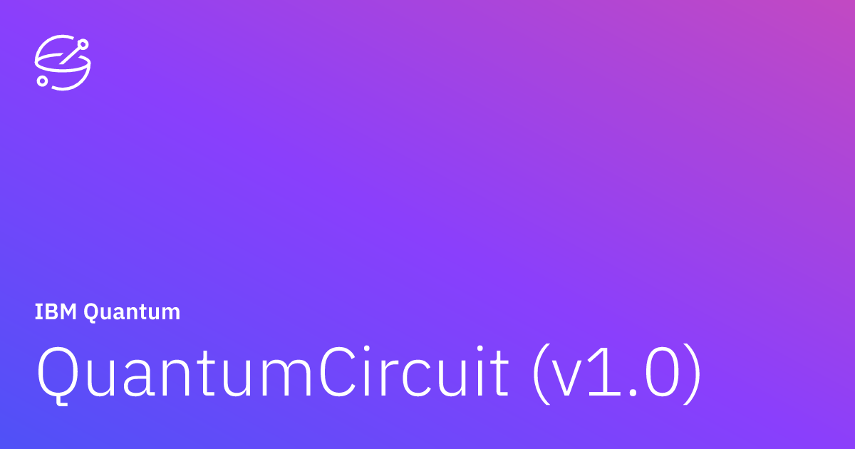 QuantumCircuit (v1.0) | IBM Quantum Documentation
