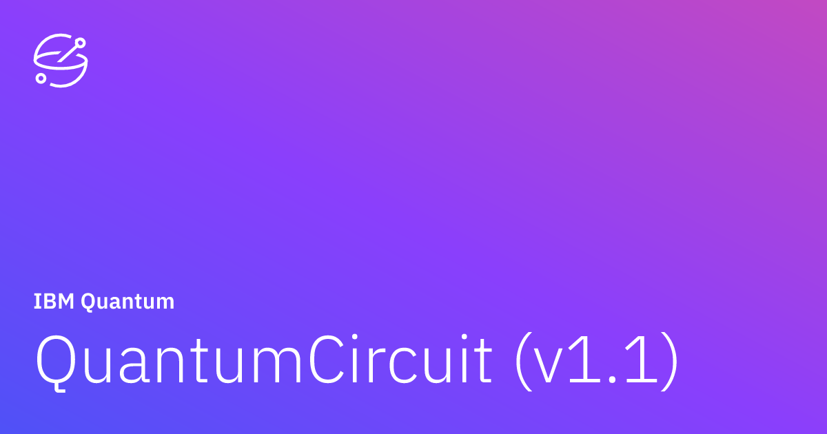 QuantumCircuit (v1.1) | IBM Quantum Documentation