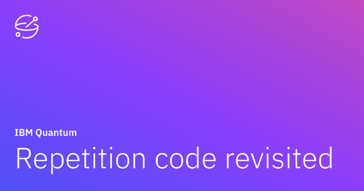 Repetition code revisited | IBM Quantum Learning