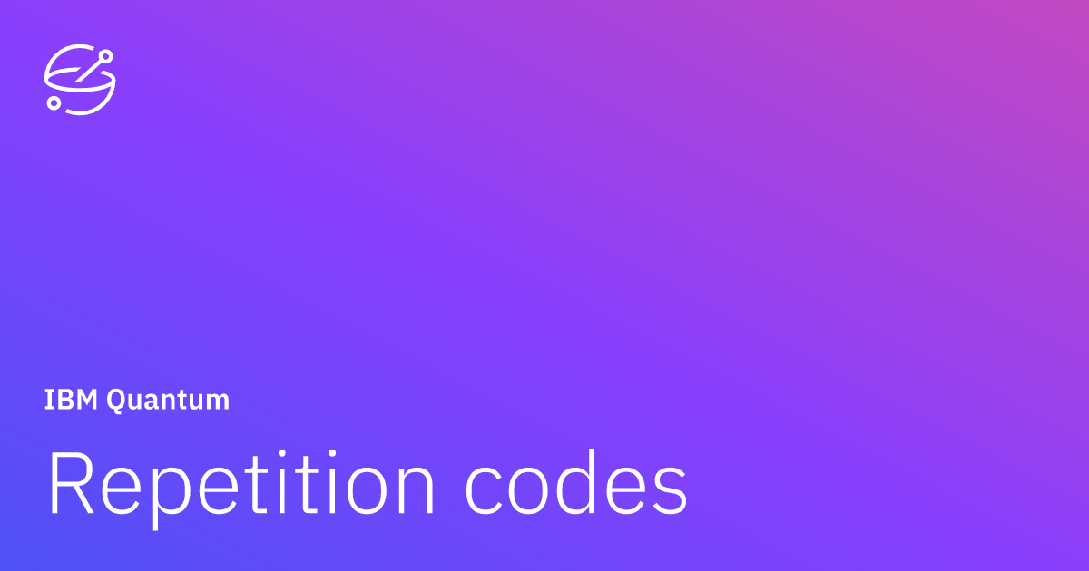Repetition codes | IBM Quantum Documentation