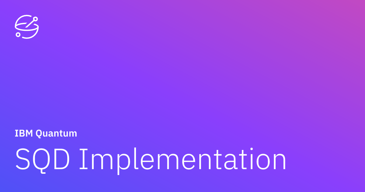 SQD Implementation | IBM Quantum Learning