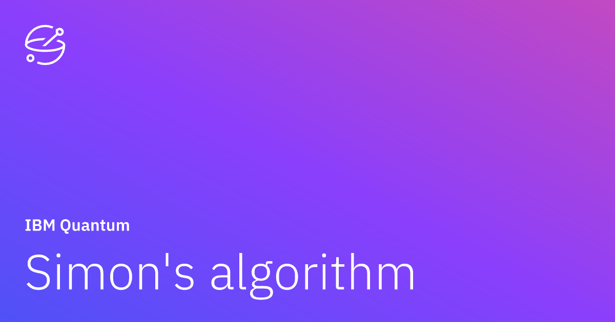 Simon's algorithm | IBM Quantum Learning