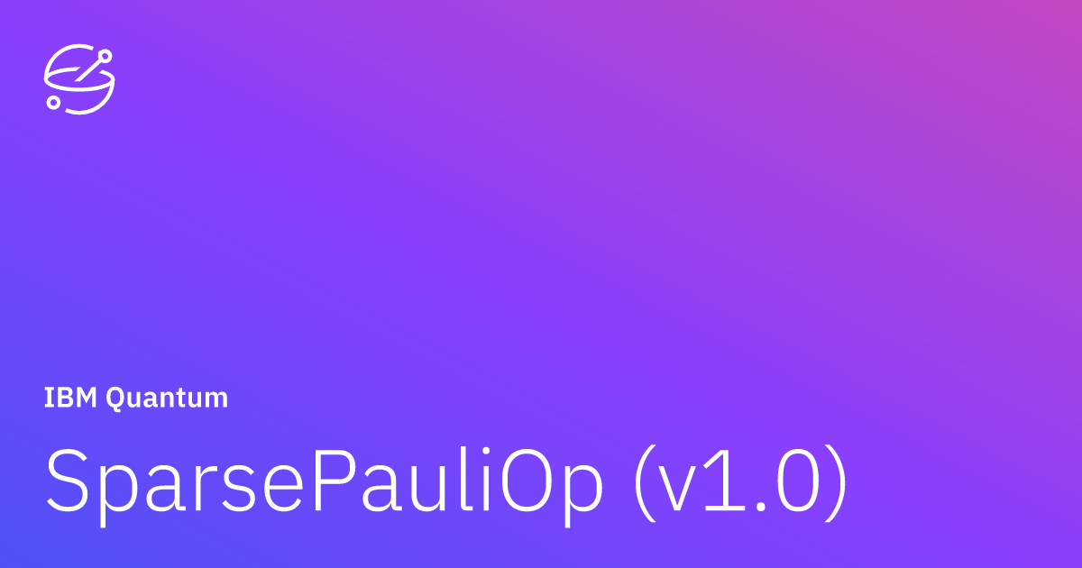 SparsePauliOp (v1.0) | IBM Quantum Documentation