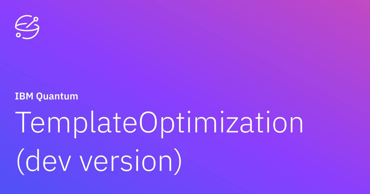 Templateoptimization Dev Version Ibm Quantum Documentation 0779