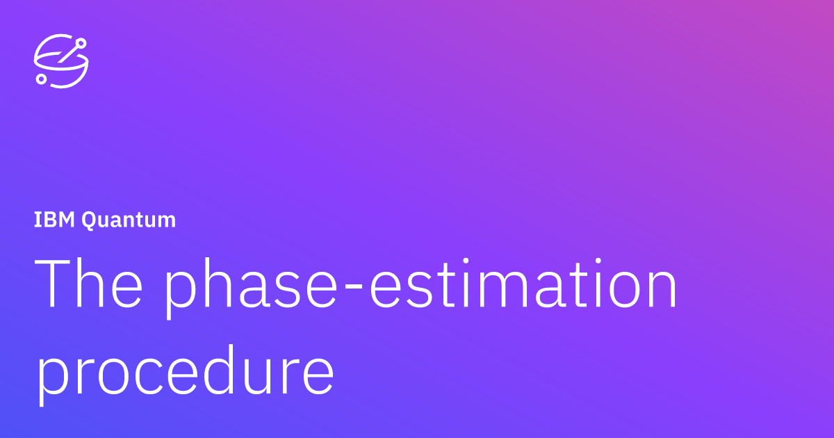 The phase-estimation procedure | IBM Quantum Learning
