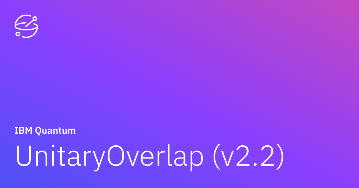 UnitaryOverlap (v2.2) | IBM Quantum Documentation