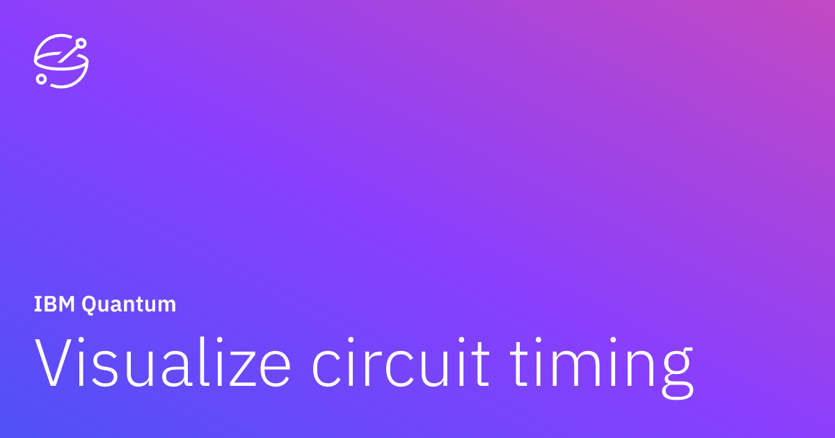 Visualize circuit timing | IBM Quantum Documentation