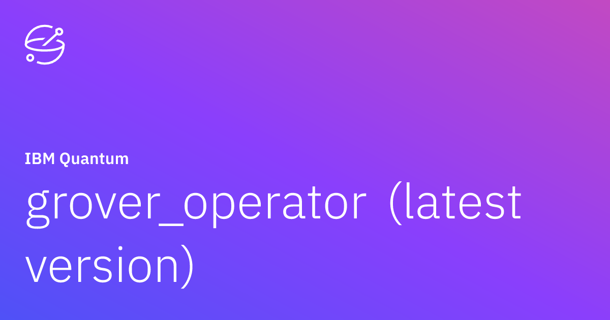 grover_operator (latest version) | IBM Quantum Documentation