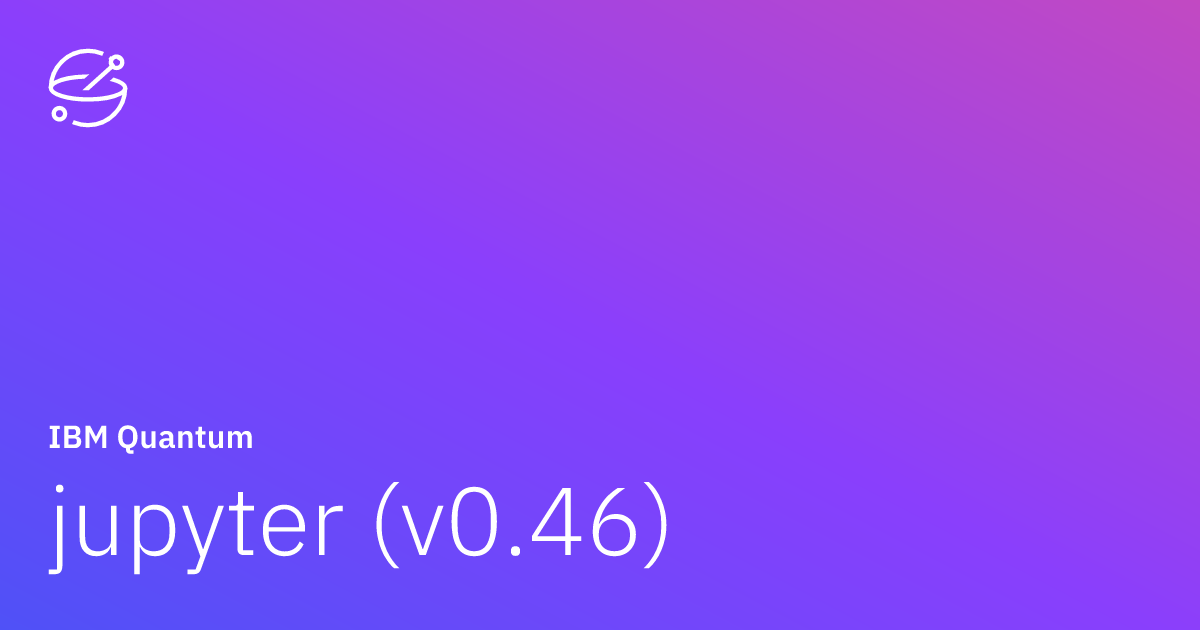 jupyter (v0.46) | IBM Quantum Documentation