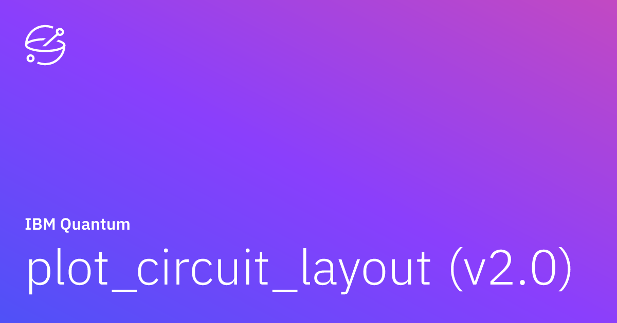 plot_circuit_layout (v2.0) | IBM Quantum Documentation