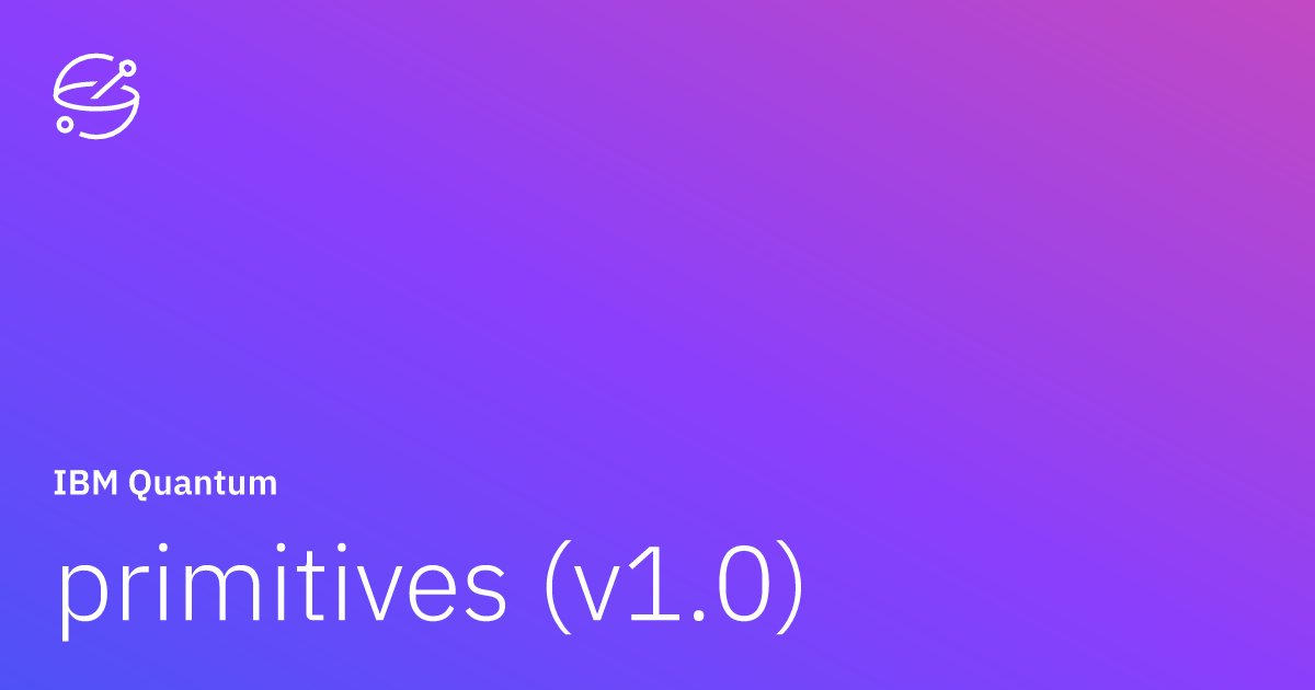 primitives (v1.0) | IBM Quantum Documentation