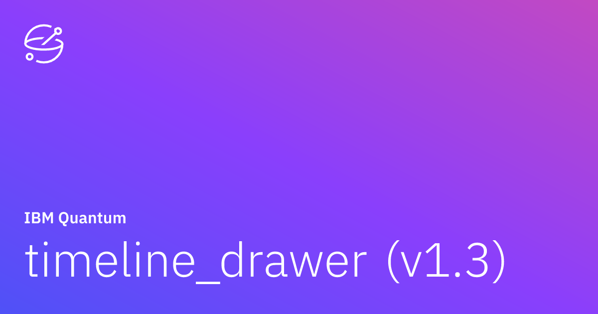 timeline_drawer (v1.3) | IBM Quantum Documentation