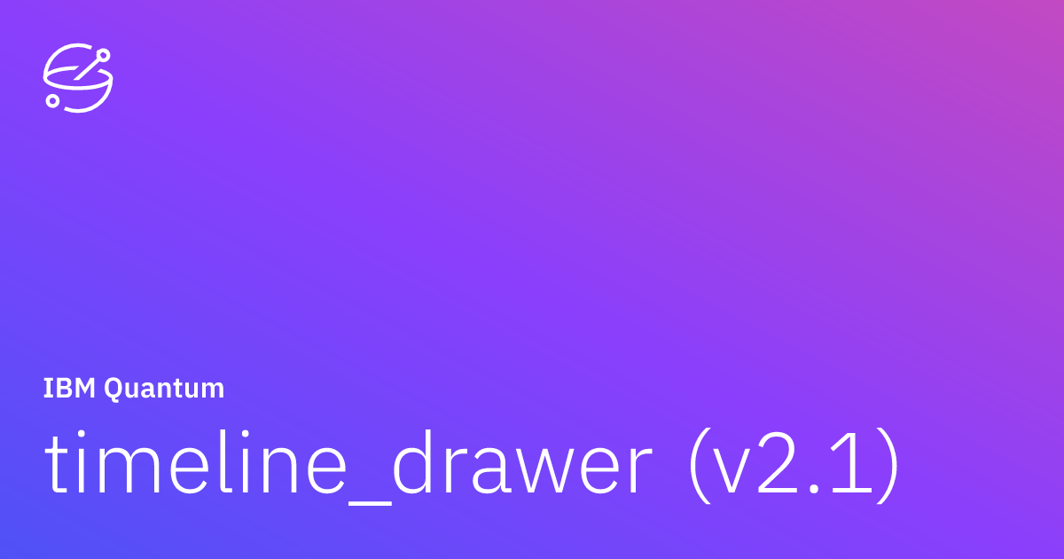 timeline_drawer (v2.1) | IBM Quantum Documentation